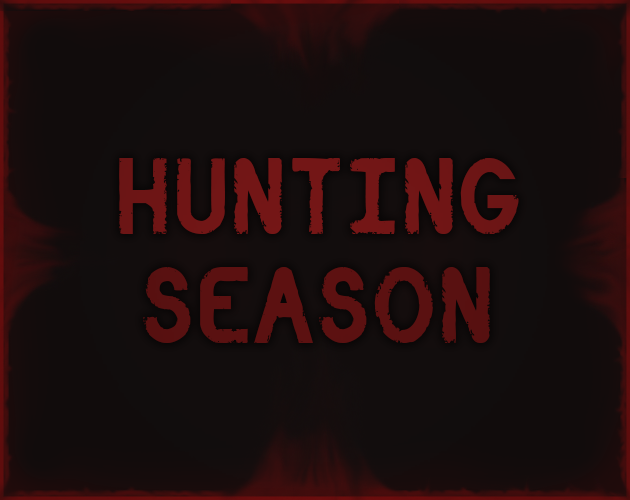 Hunting Season [DEMO V2] by LiftyForever