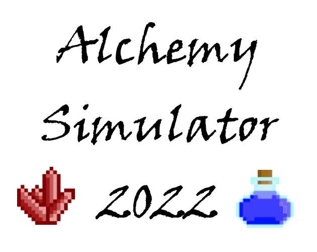 Alchemy Simulator 2022 by aspeon